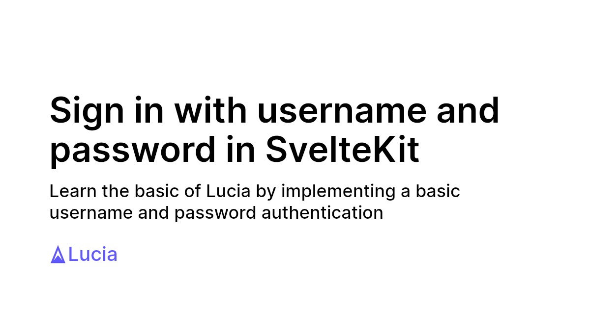 Sign in with username and password in SvelteKit · Lucia